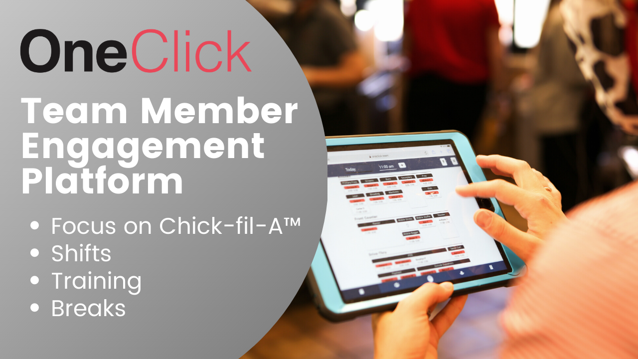 OneClickApp.com - Team Member Management. Our Focus Is Chick-fil-A.